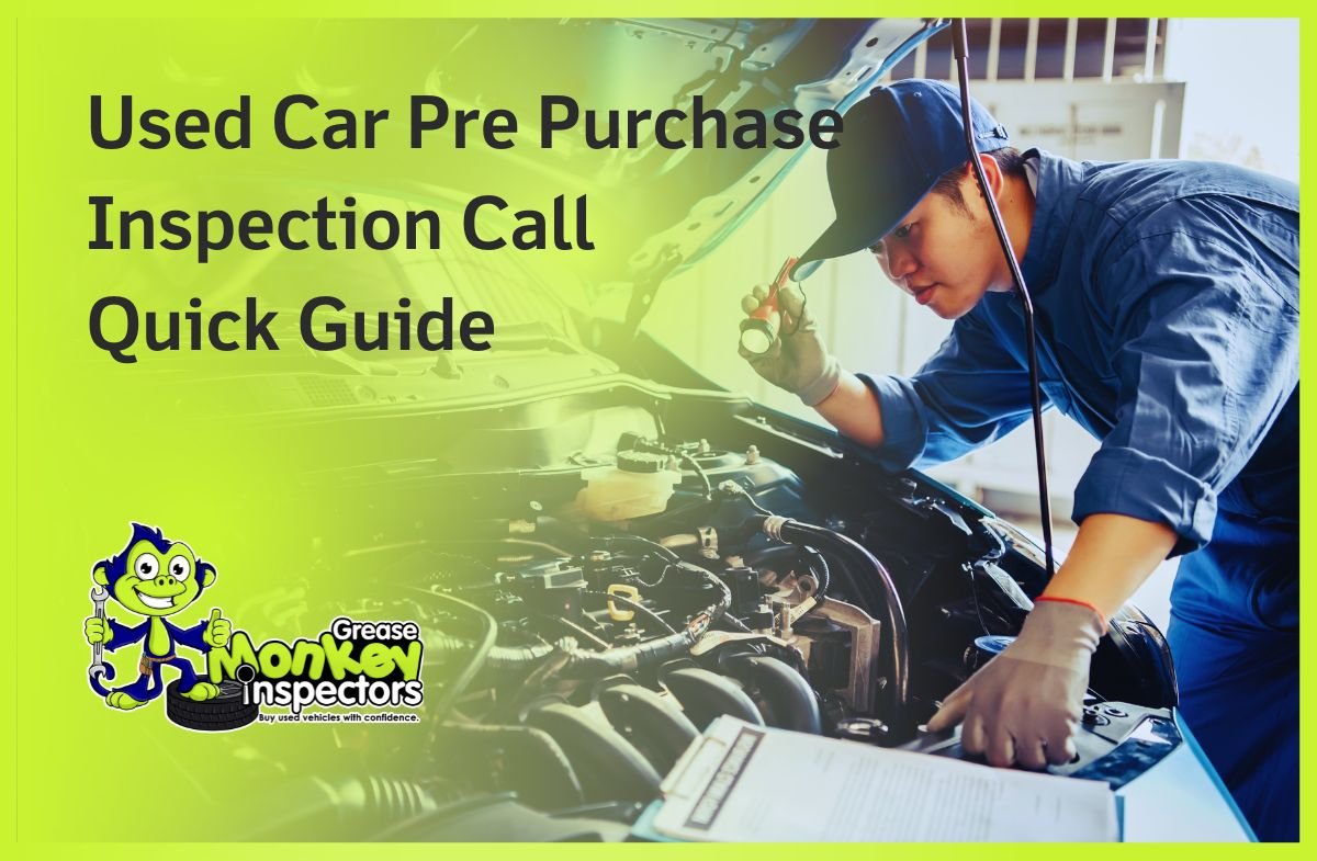Used Car Pre Purchase Inspection Call - Quick Guide